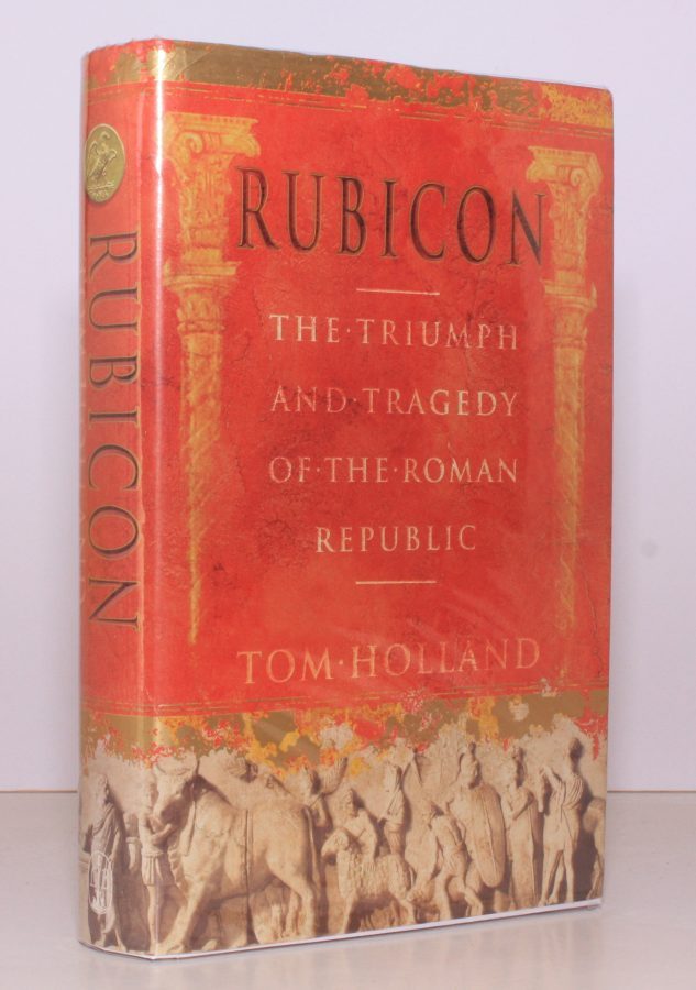 Rubicon. The Triumph and Tragedy of the Roman Republic - Rare Books ...